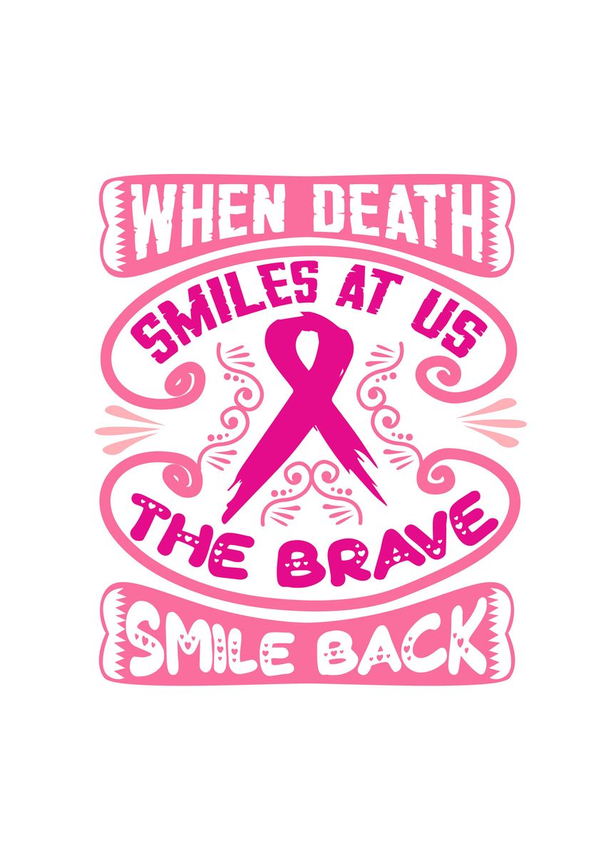 'Brave Cancer' Poster, picture, metal print, paint by Beone Digital ...