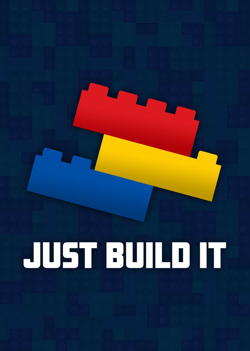 'Just Build It Toy Blocks' Poster, picture, metal print, paint by ...