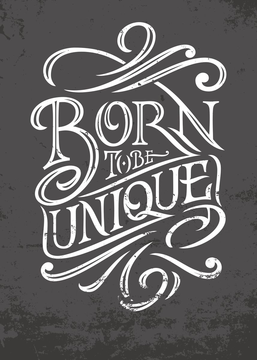 'BORN TO BE UNIQUE' Poster, picture, metal print, paint by StonerPlates ...