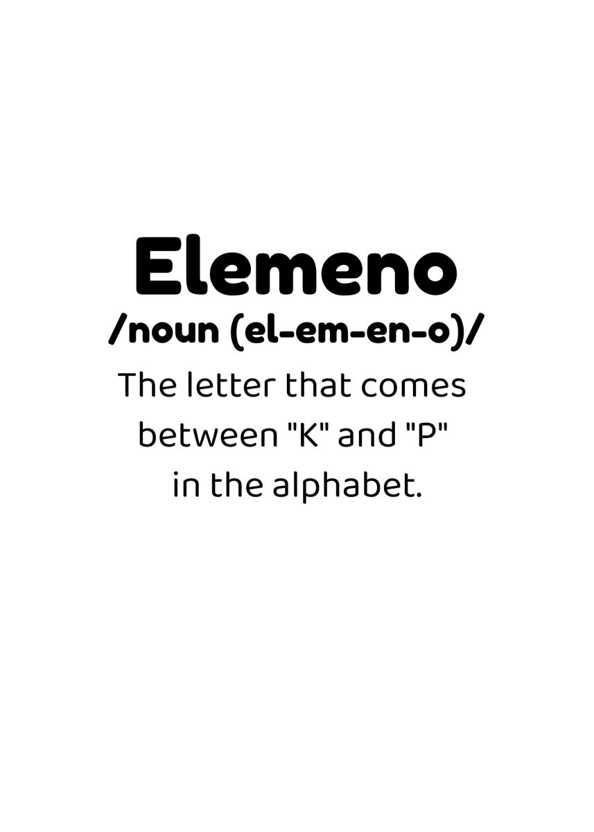 'Elemeno Definition' Poster, picture, metal print, paint by Youwantit ...
