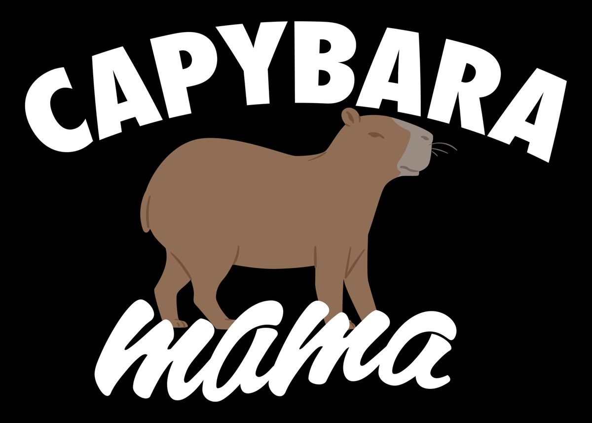 'Capybara Mama Capybara Ani' Poster by Patrik | Displate