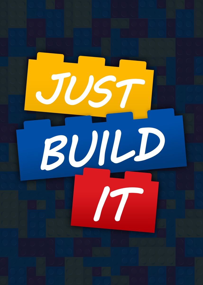 'Just Build It Toy Blocks 2' Poster, picture, metal print, paint by ...