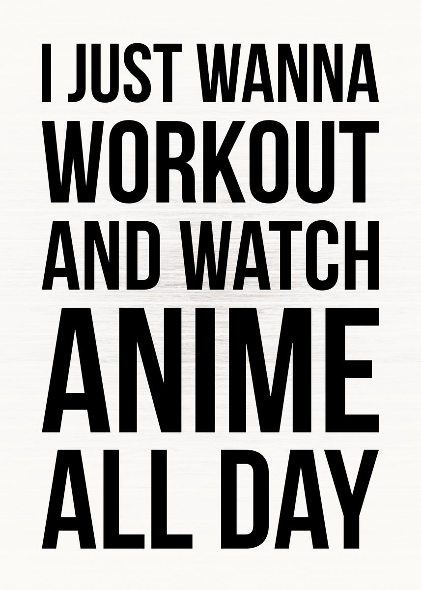 'Workout And Watch Anime' Poster, picture, metal print, paint by CHAN ...
