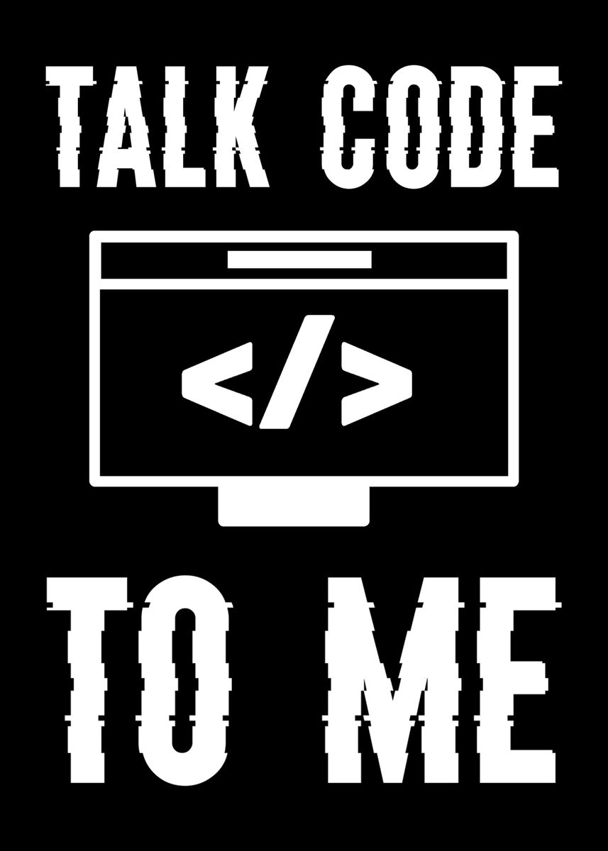 'Talk Code To Me' Poster by FunnyGifts | Displate