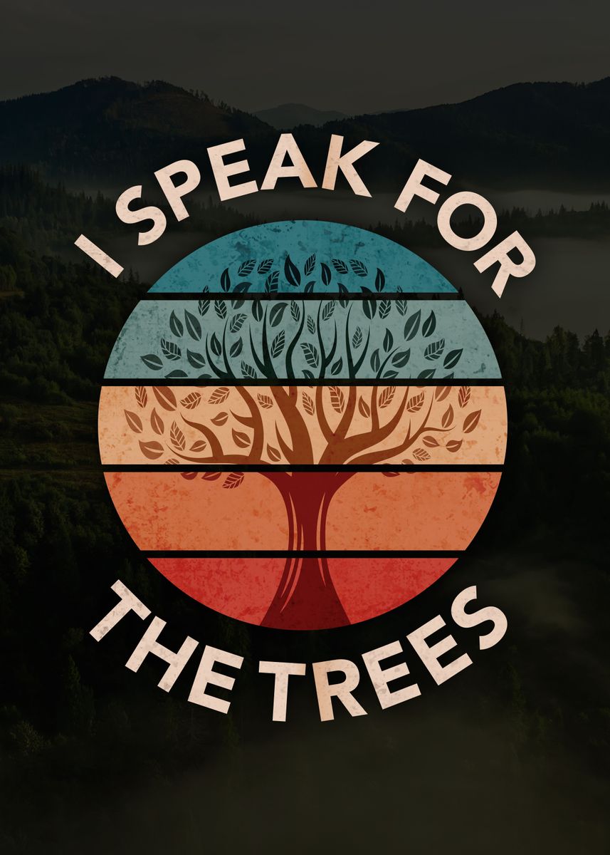 'Nature Speak For The Trees' Poster, picture, metal print, paint by ...