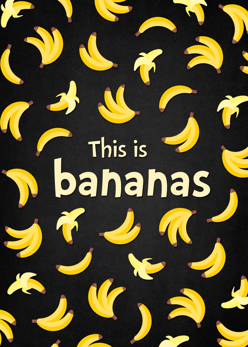 'This is bananas Fruit Sign' Poster, picture, metal print, paint by ...