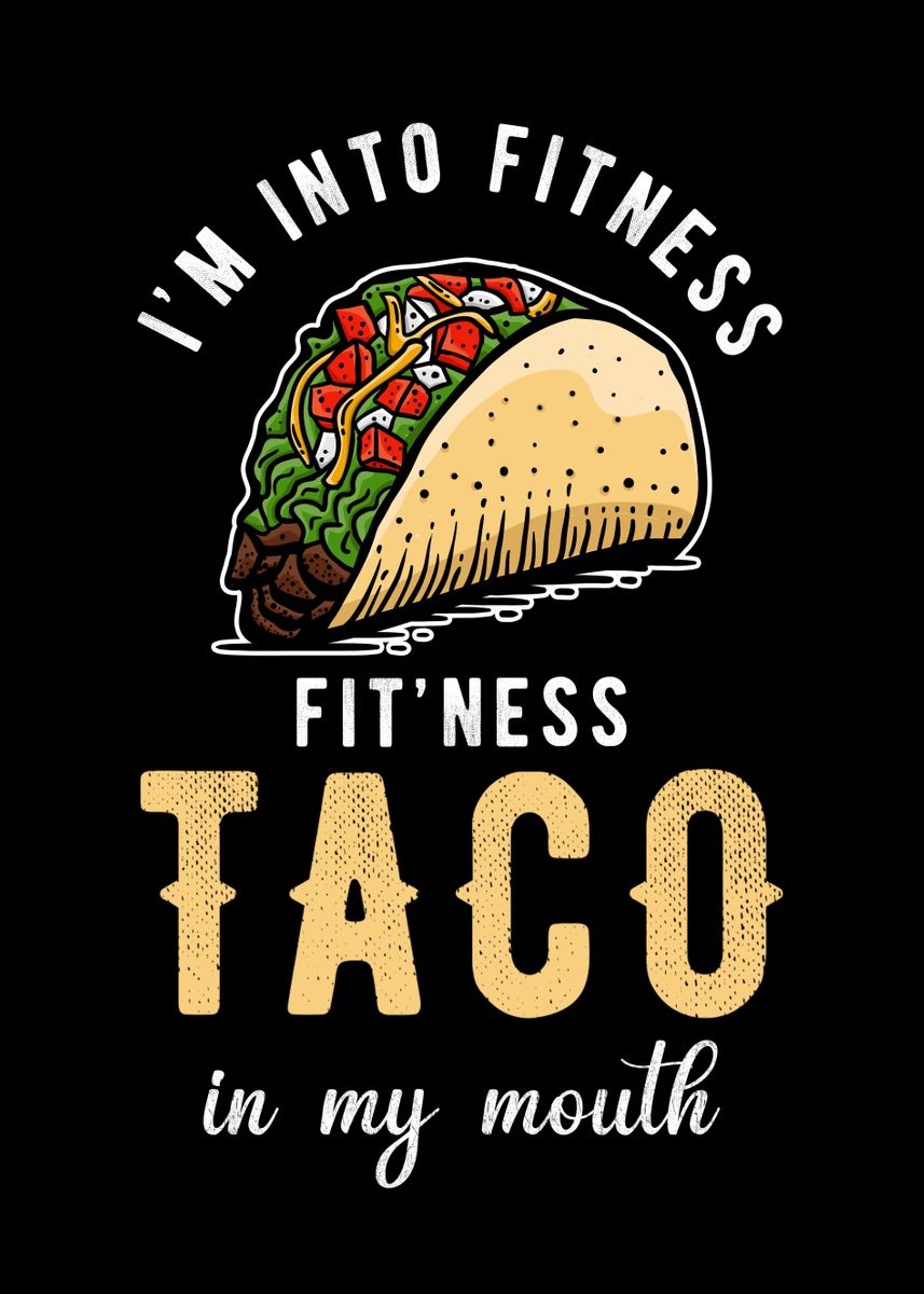 'Taco Saying Funny' Poster by schmugo | Displate