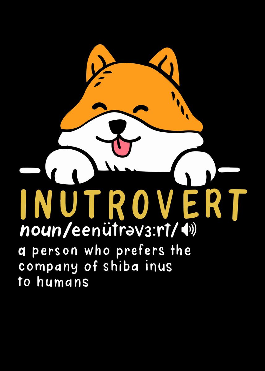 'Inutrovert A Person Who' Poster, picture, metal print, paint by Uwe ...