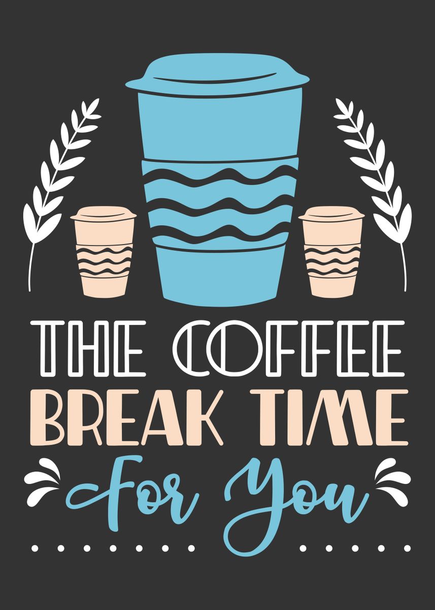 'Coffee Break time' Poster, picture, metal print, paint by StonerPlates ...