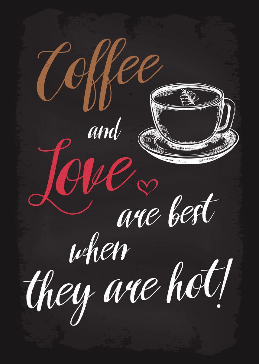 'Coffee and Love' Poster, picture, metal print, paint by dkDesign ...