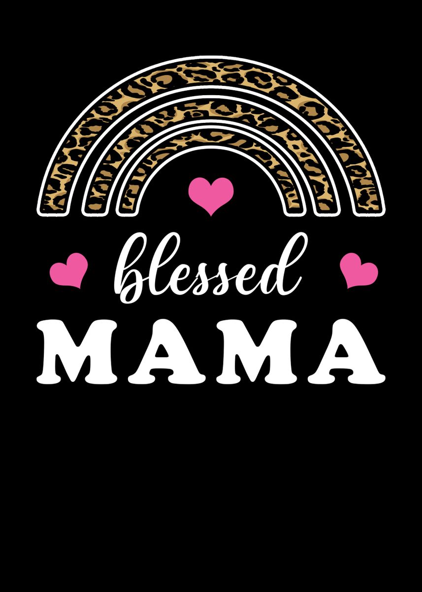 'Blessed Mama' Poster, picture, metal print, paint by schmugo | Displate