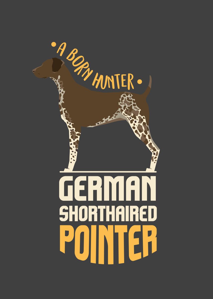 'German Shorthaired Pointer' Poster, picture, metal print, paint by ...