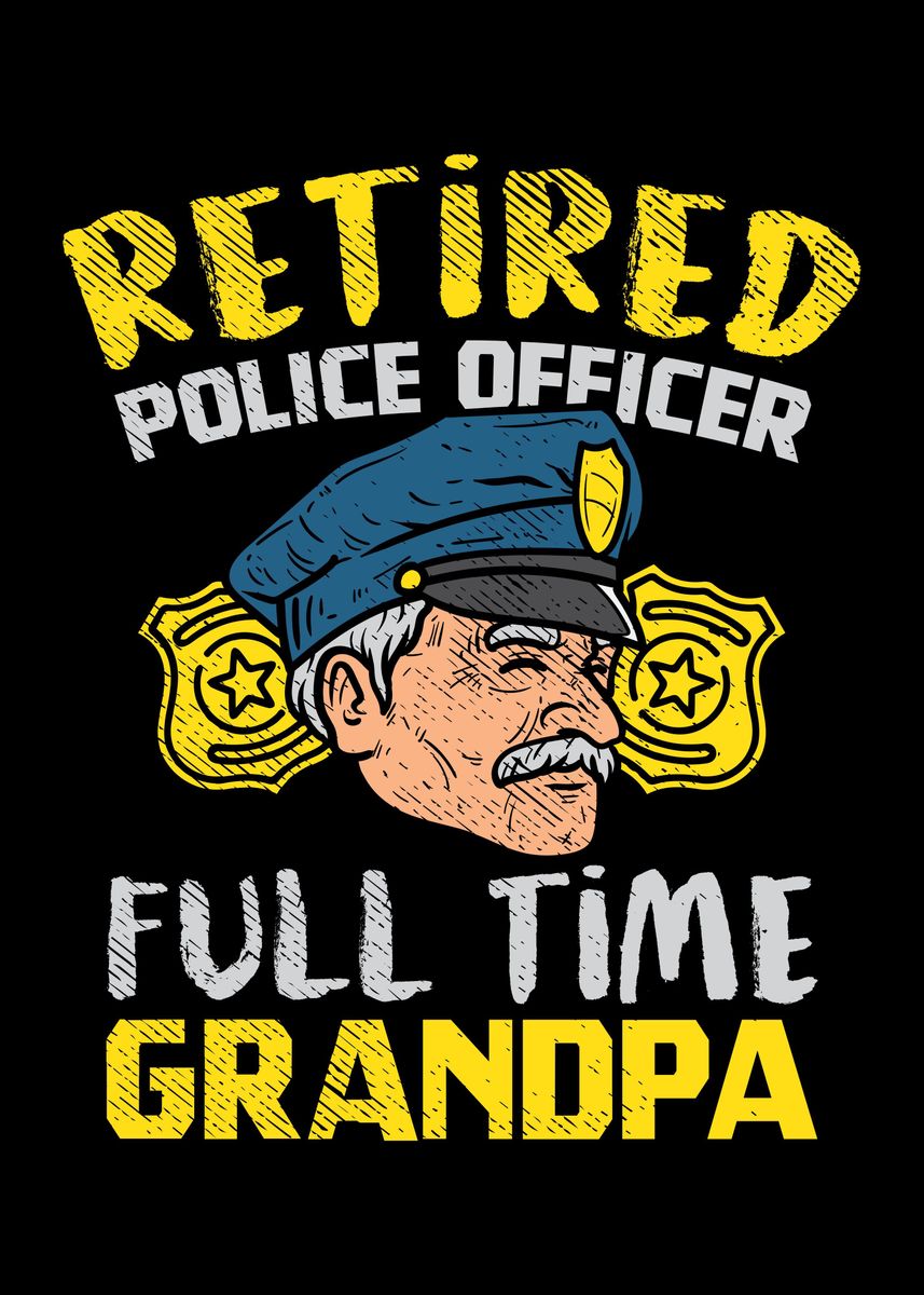'Retired Police Officer' Poster, picture, metal print, paint by Uwe ...