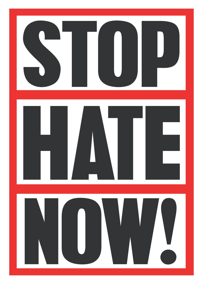 'Stop Hate Now' Poster, picture, metal print, paint by Jaminten ...