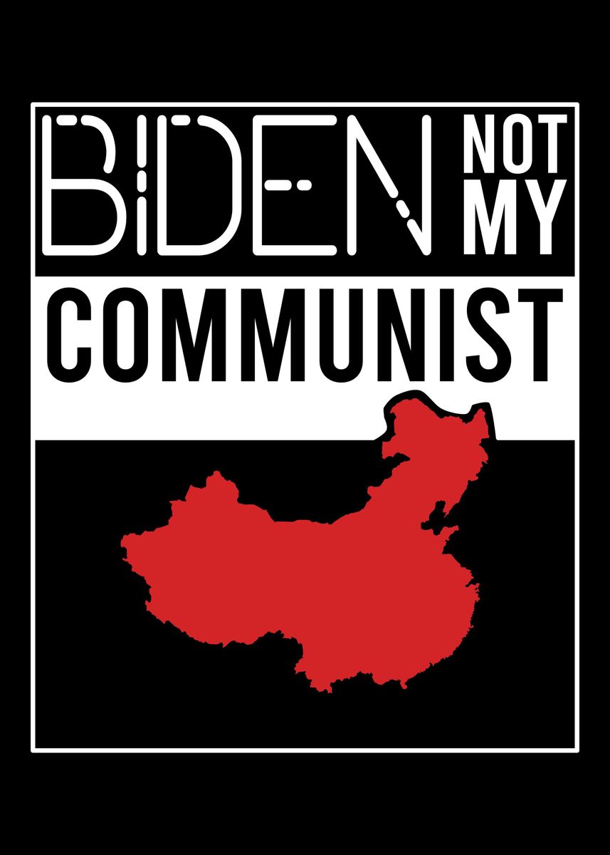 'Biden not my Communist' Poster, picture, metal print, paint by ...