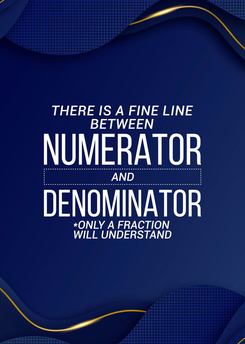 'Numerator Denominator' Poster, picture, metal print, paint by AndrejZT ...