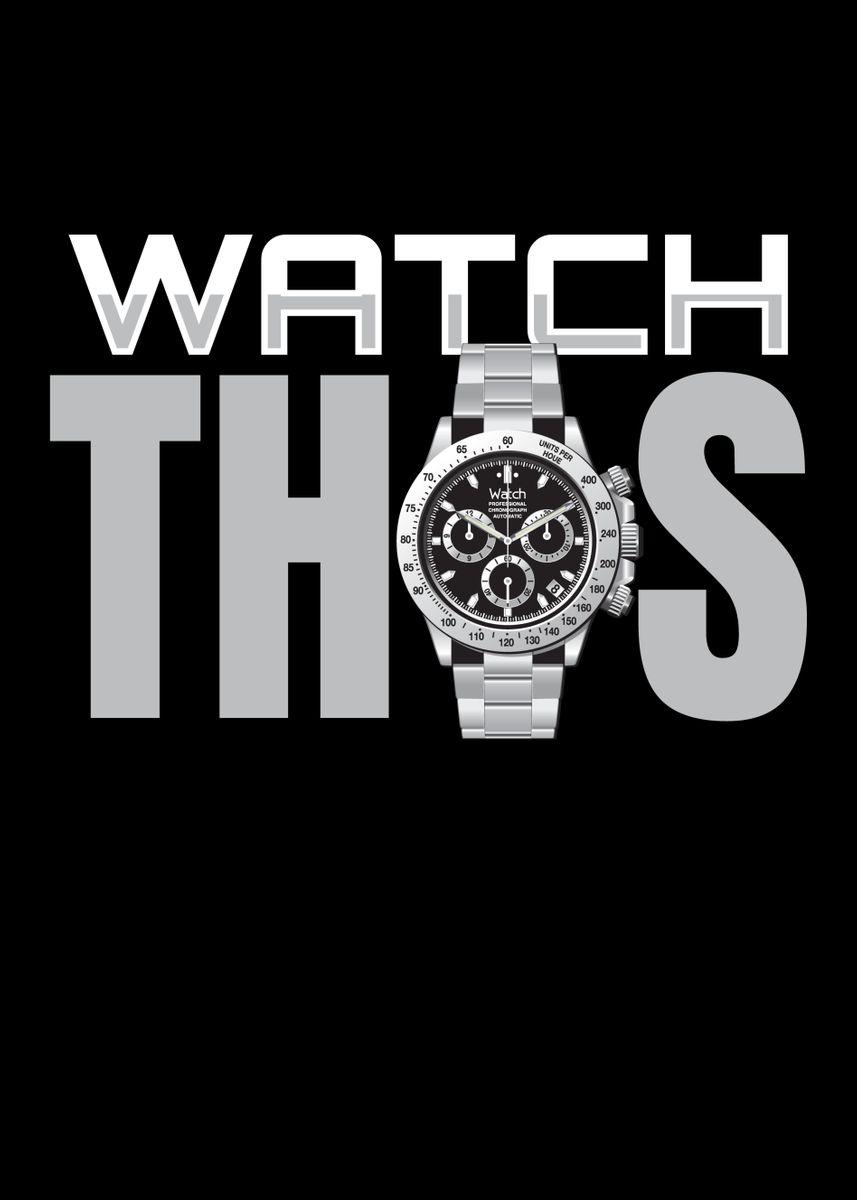 'Watch This' Poster, picture, metal print, paint by Mooon | Displate