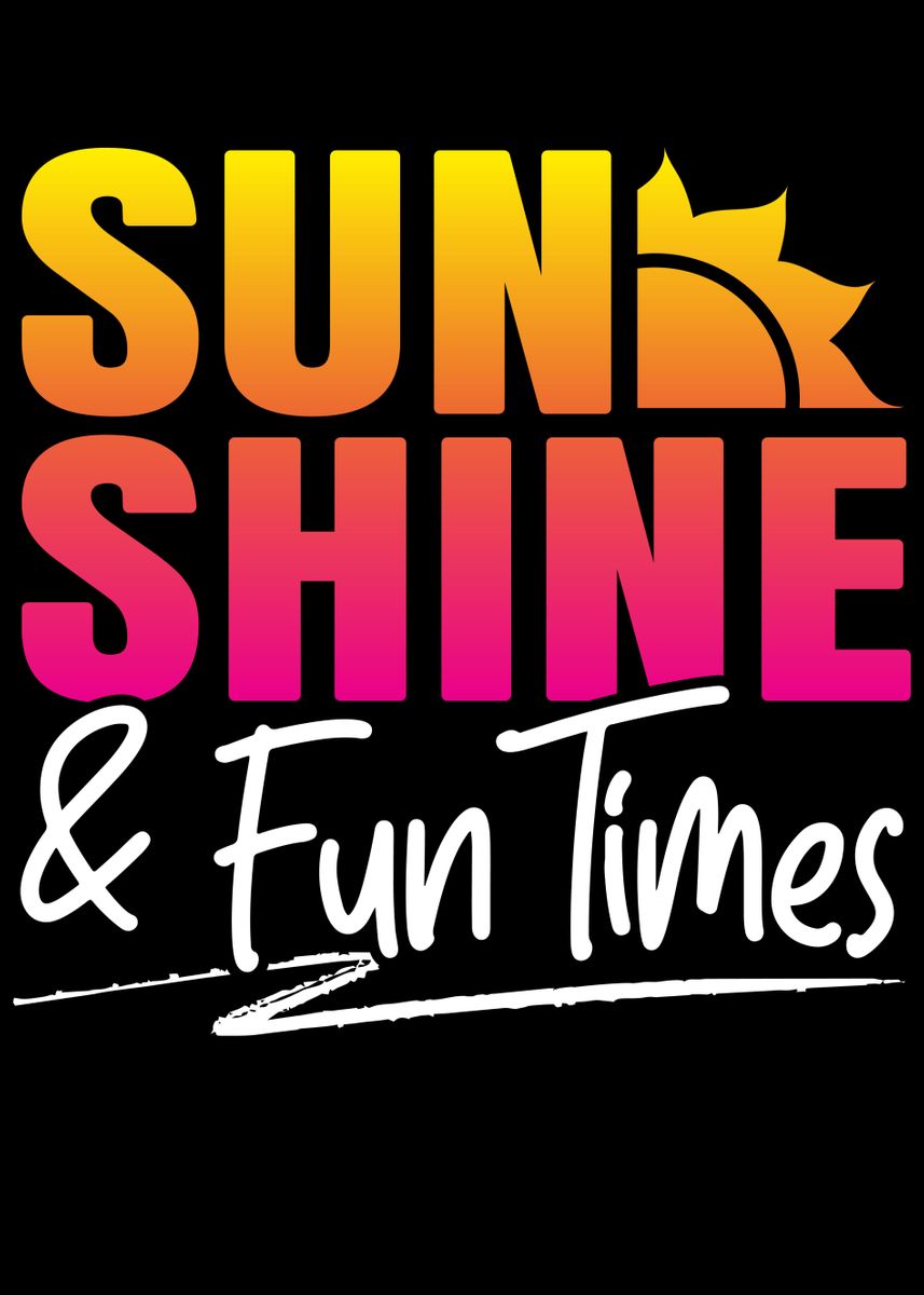 'Sunshine And Fun Times' Poster, picture, metal print, paint by NAO ...