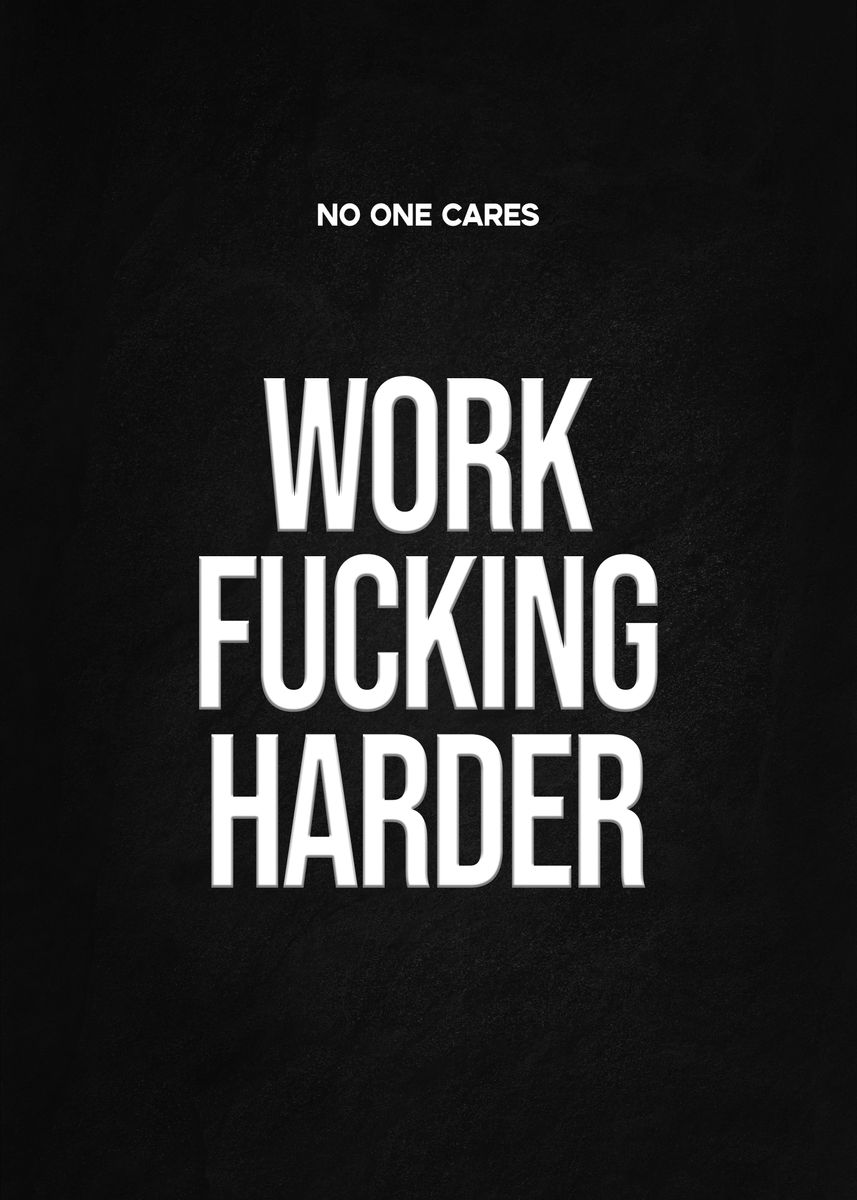 'Work Harder' Poster, picture, metal print, paint by Conceptual ...