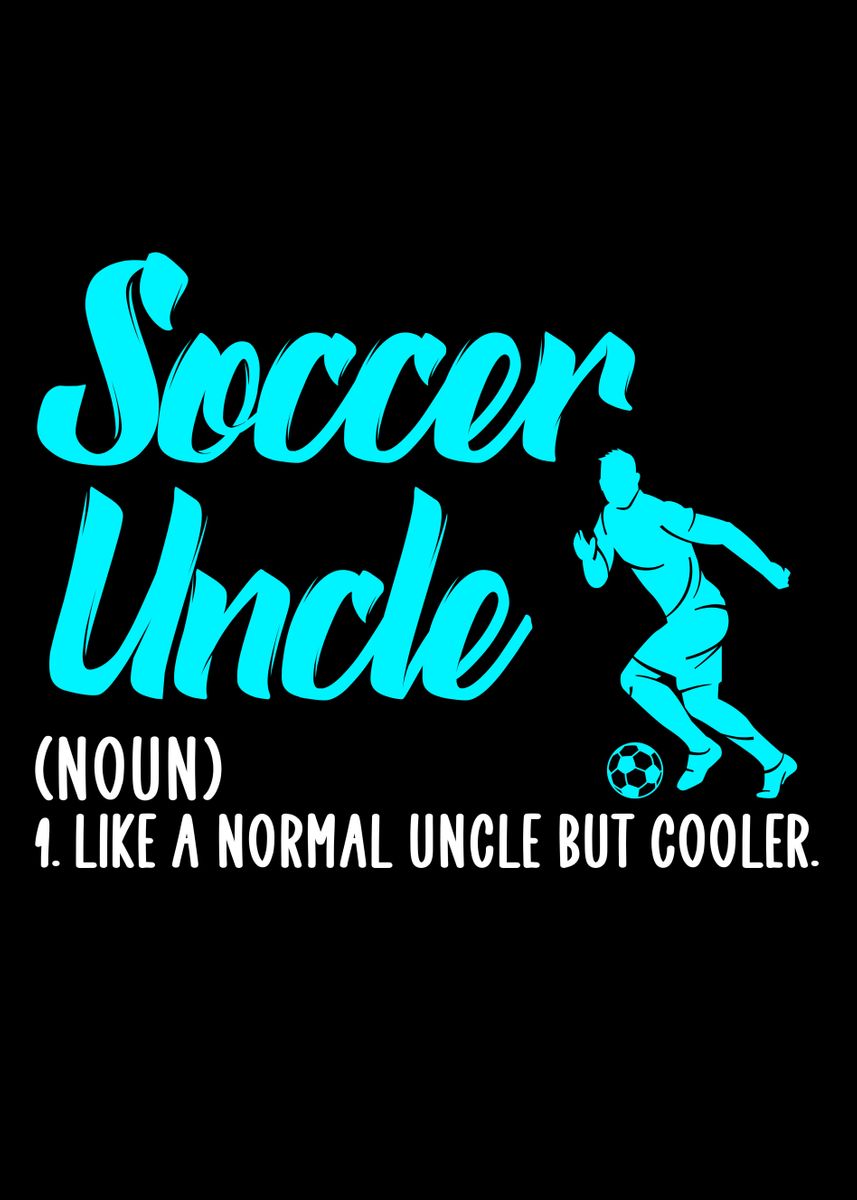 'soccer uncle' Poster by Andreas Schellenberg | Displate