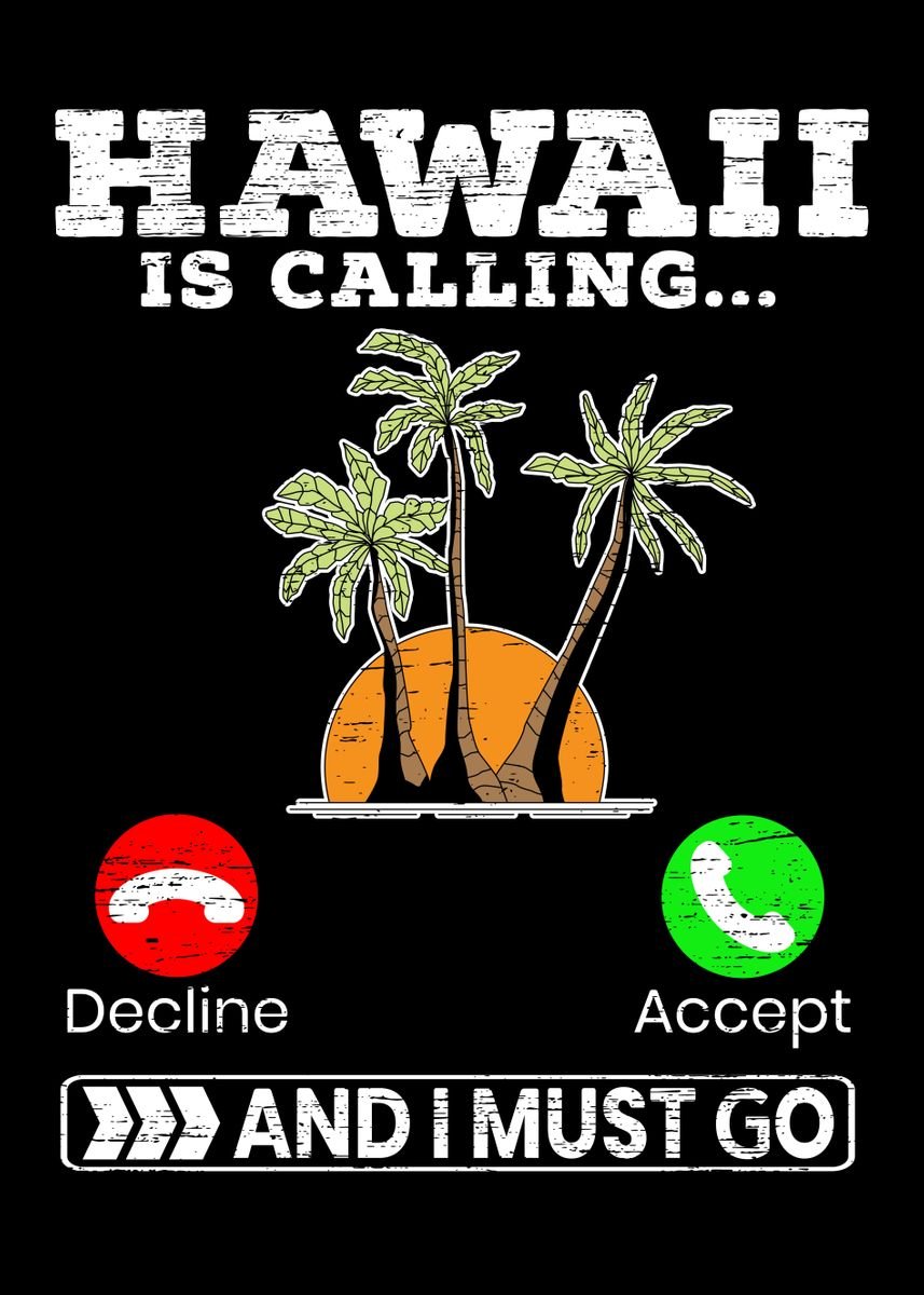 'Hawaii Is Calling ' Poster, picture, metal print, paint by NAO | Displate