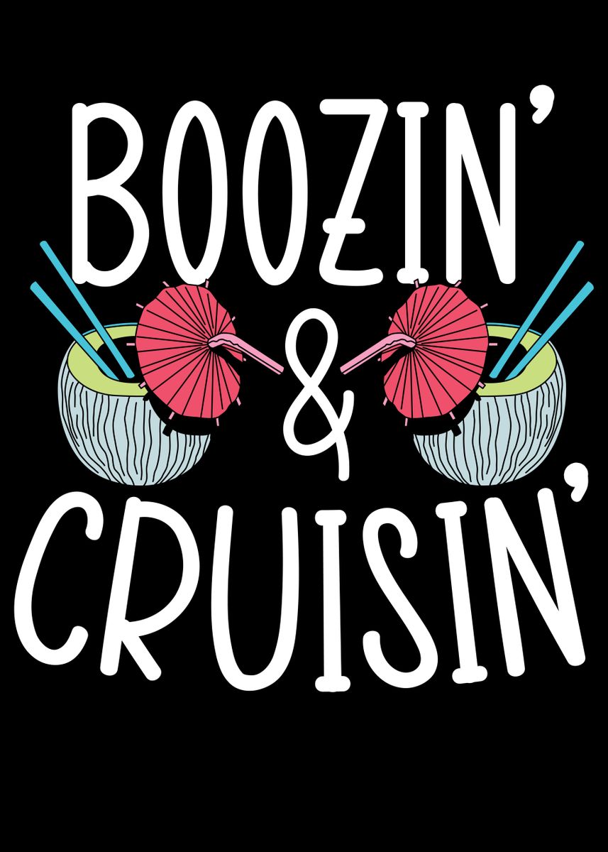 'Boozin And Cruisin' Poster, picture, metal print, paint by NAO | Displate
