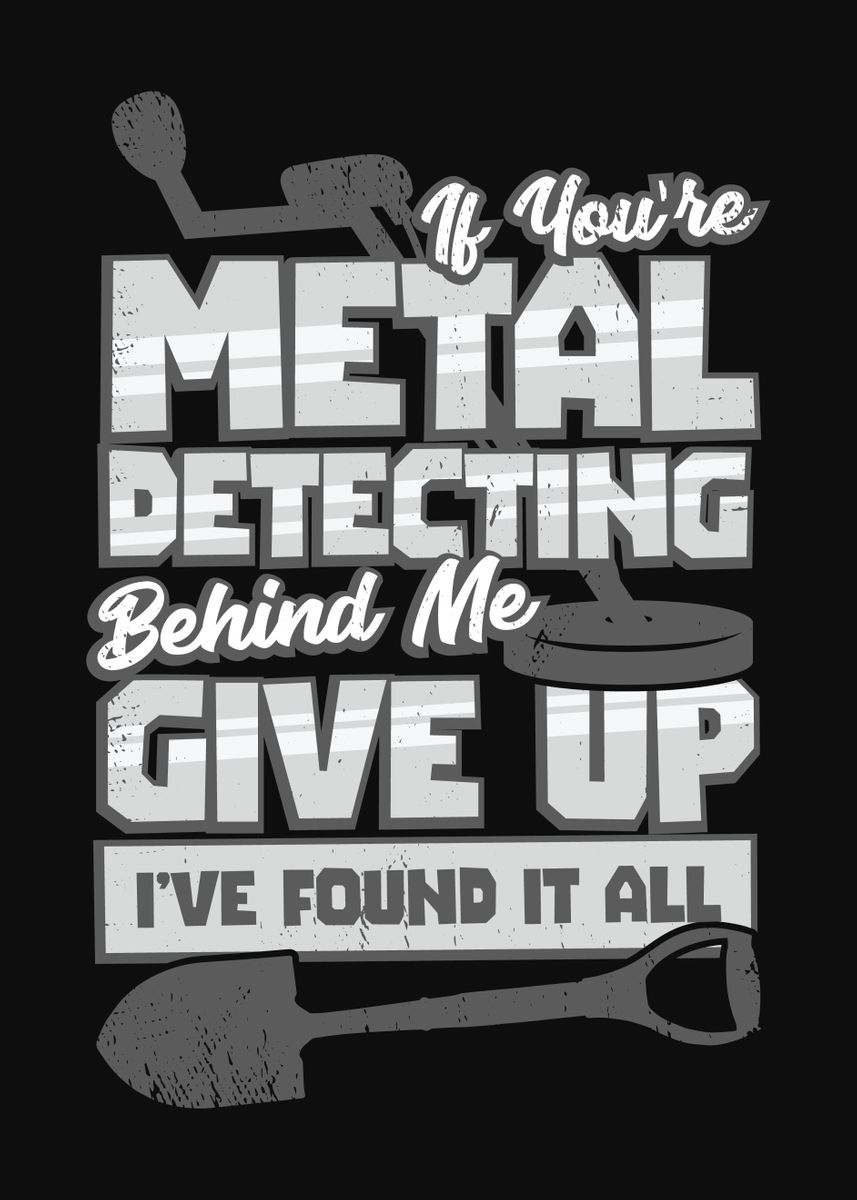 'Metal Detecting Design' Poster, picture, metal print, paint by Marcel ...