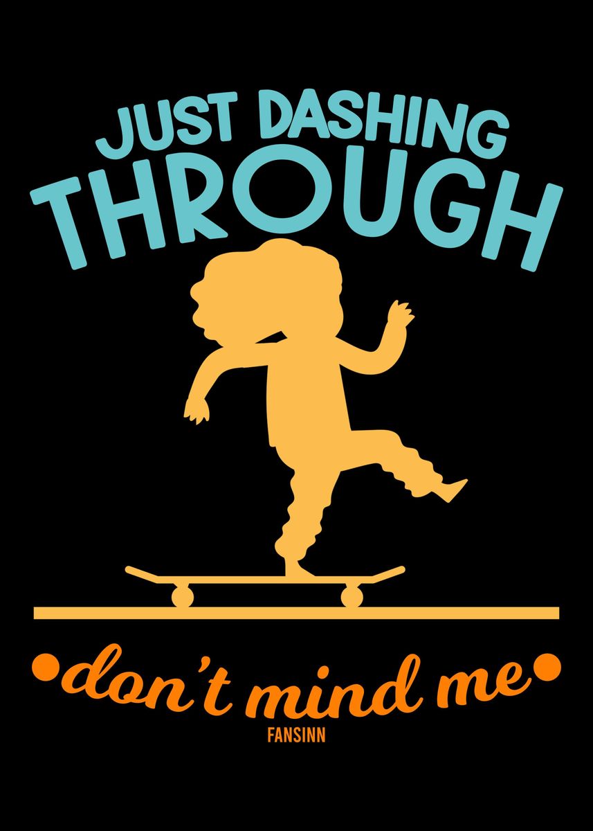 'Just Dashing Through Dont' Poster by fansinn | Displate