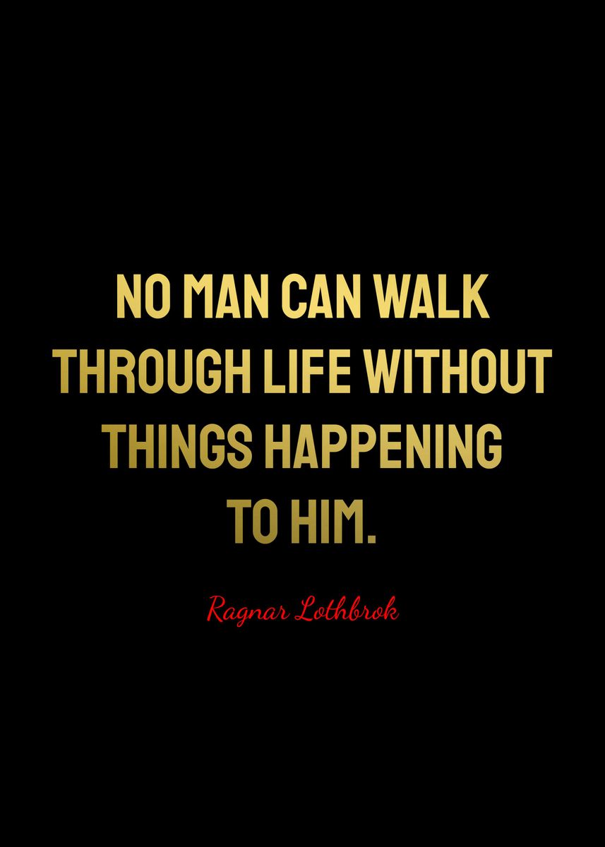 'Ragnar Lothbrok Quotes' Poster, picture, metal print, paint by Kuro ...