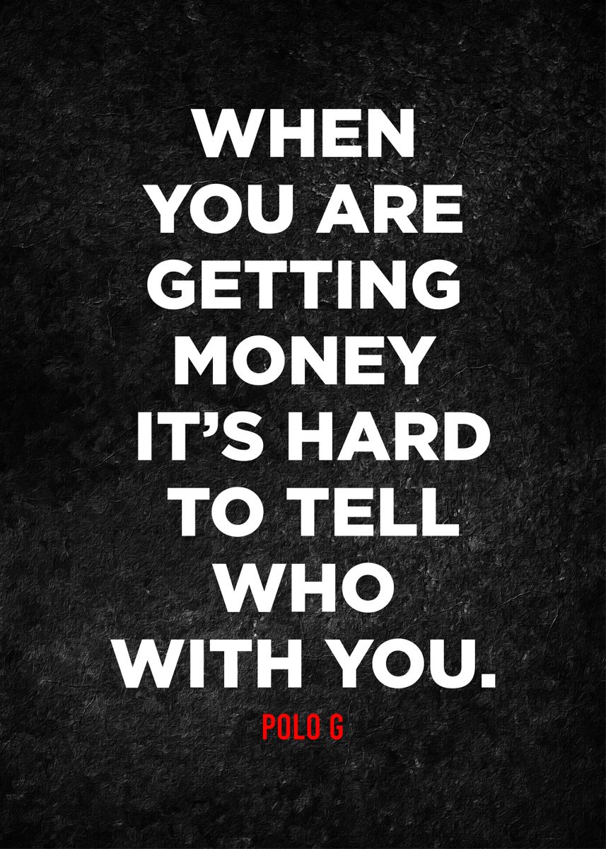 'Polo G quotes' Poster, picture, metal print, paint by Bestselling ...