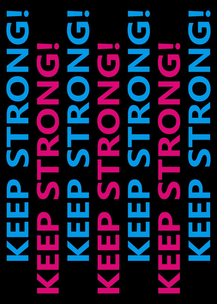 'Keep Strong' Poster, picture, metal print, paint by Artistic Paradigms ...