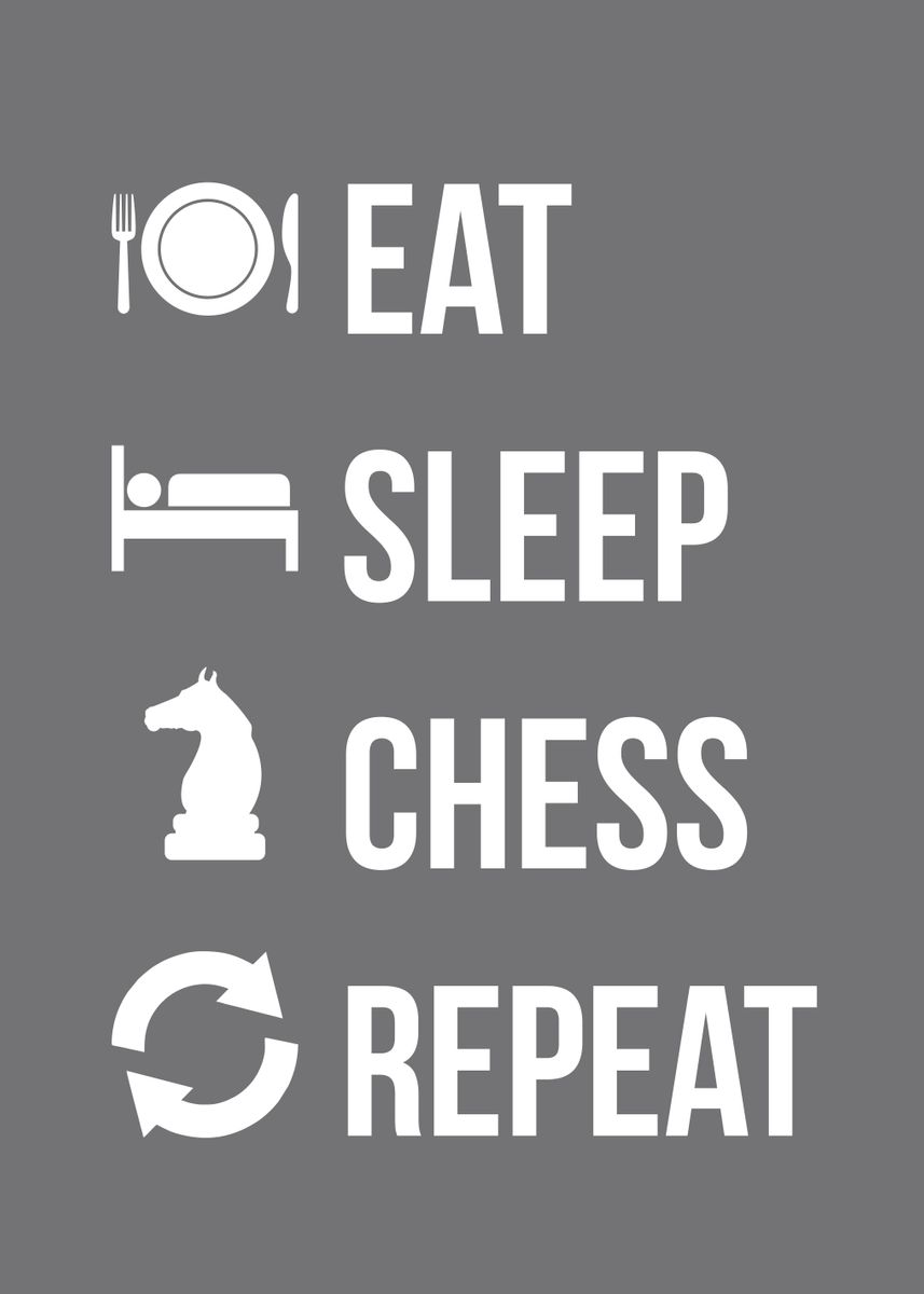 'eat sleep chess repeat' Poster, picture, metal print, paint by ...