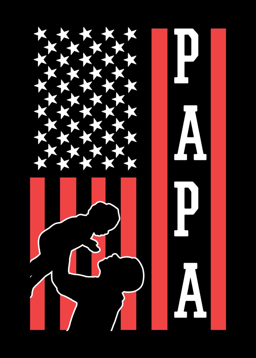 'Papa American Flag' Poster, picture, metal print, paint by FunnyGifts ...