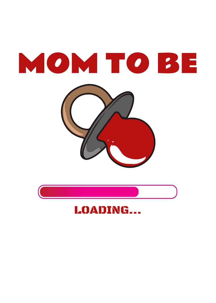 'Mom Loading Baby Shower' Poster by Youwantit | Displate