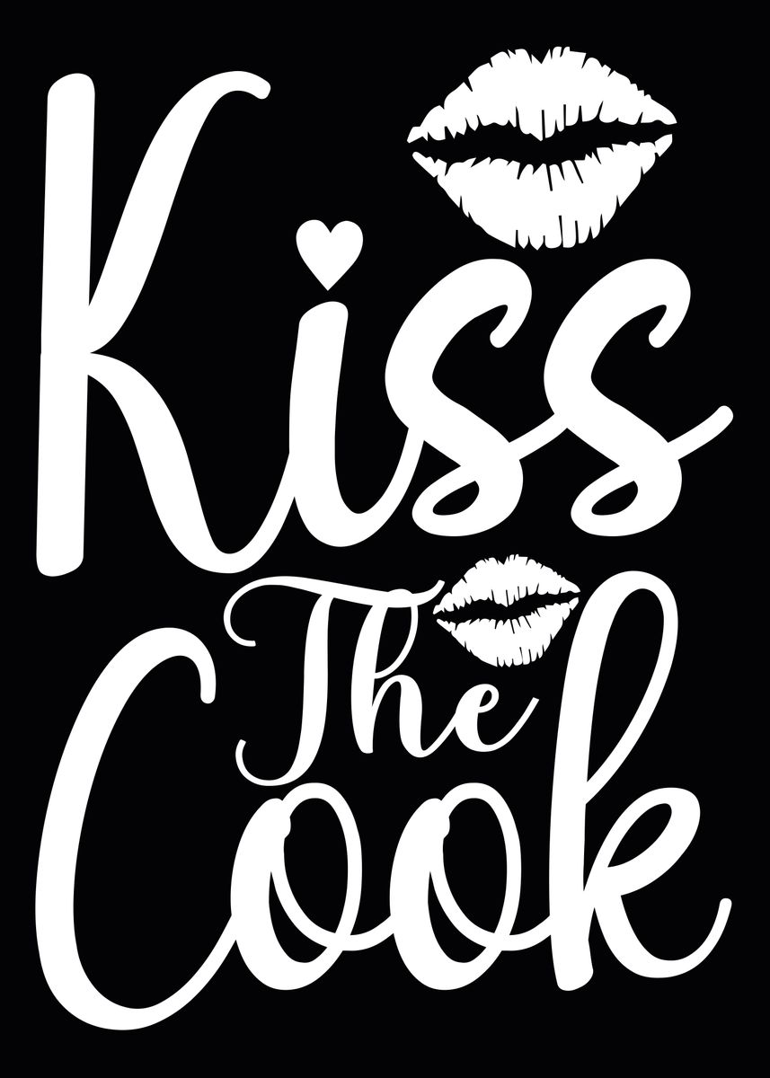 'Kiss the cook' Poster, picture, metal print, paint by Bombdesign ...