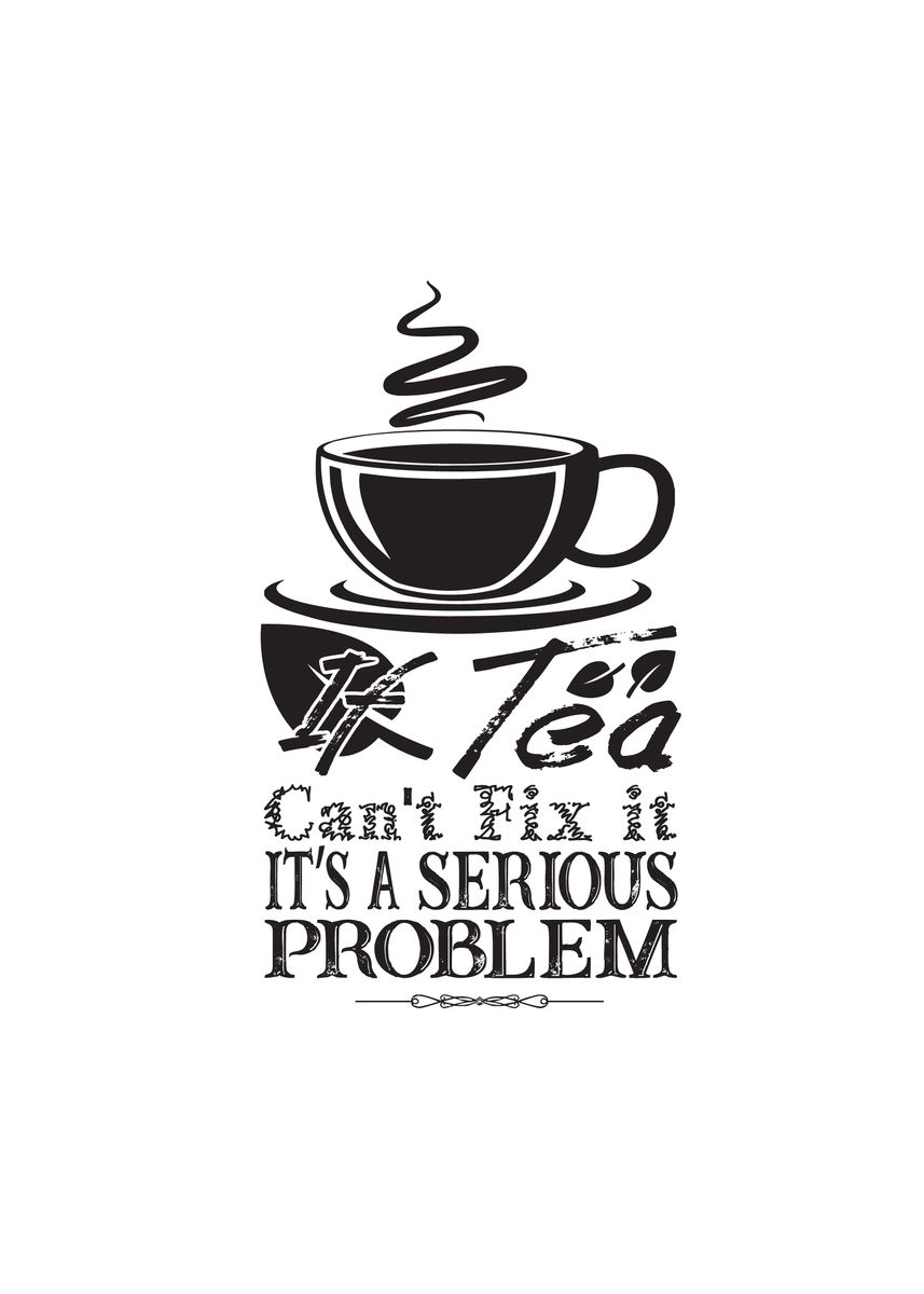 'Problem Tea' Poster, picture, metal print, paint by Beone Digital ...