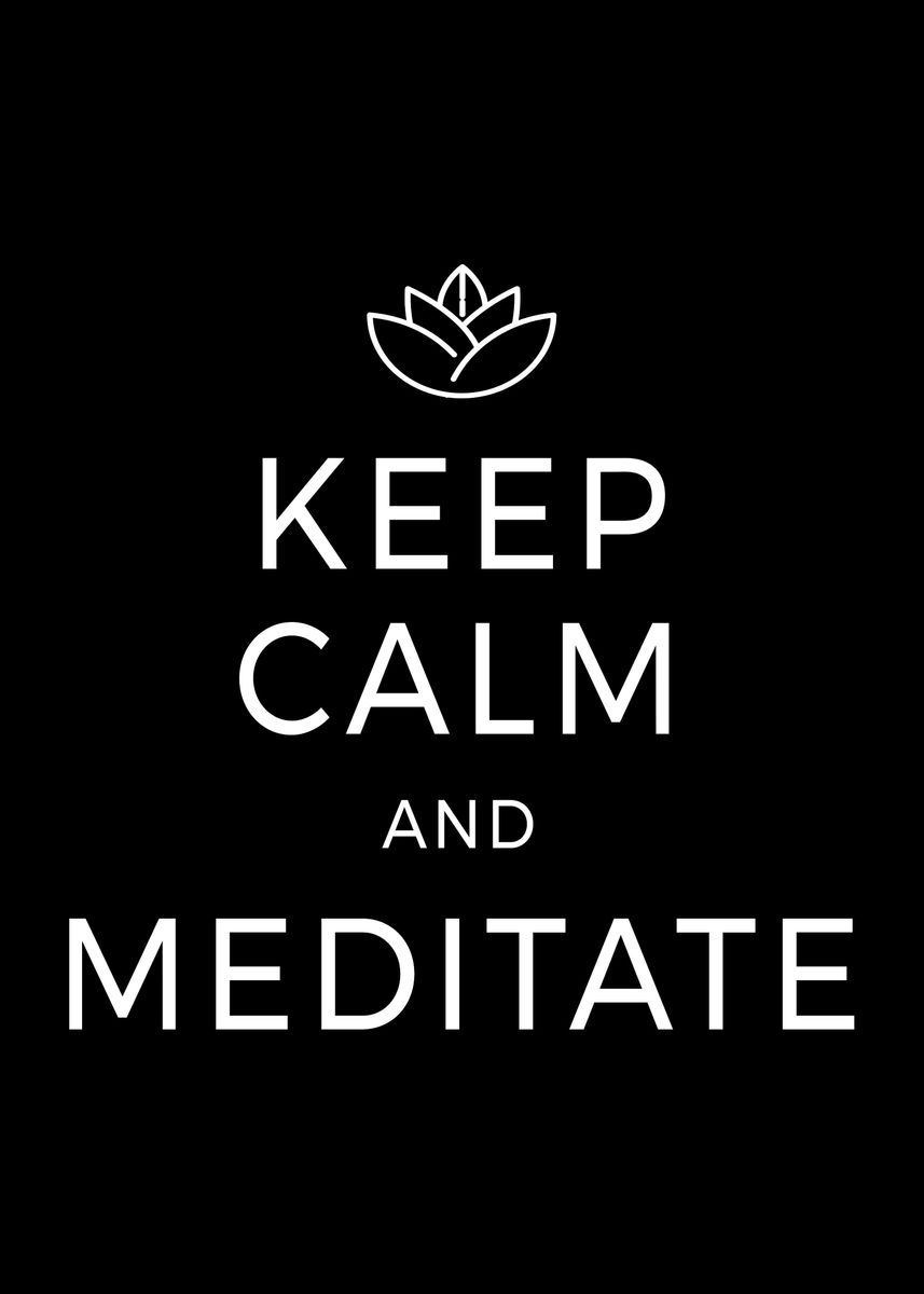 'Keep Calm Meditate' Poster, picture, metal print, paint by EDventures ...