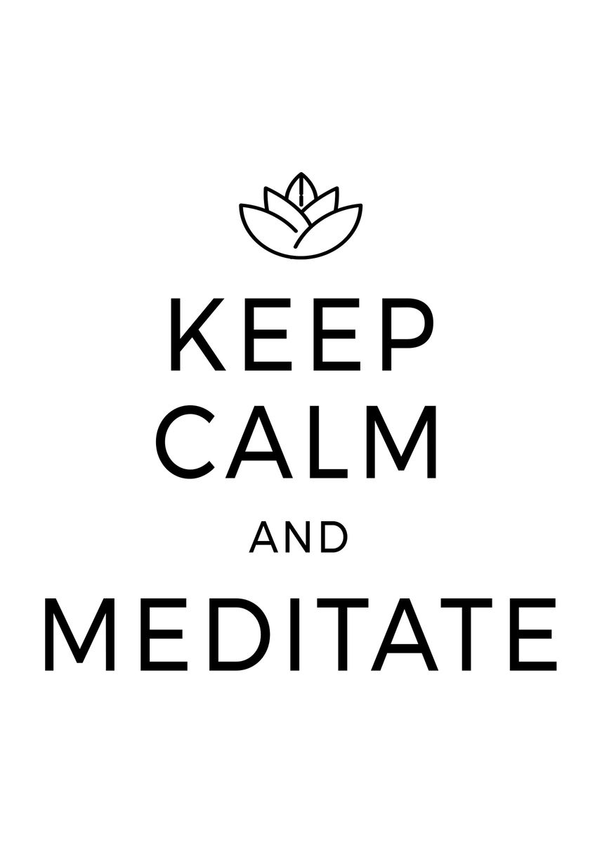 'Keep Calm Meditate' Poster, picture, metal print, paint by EDventures ...