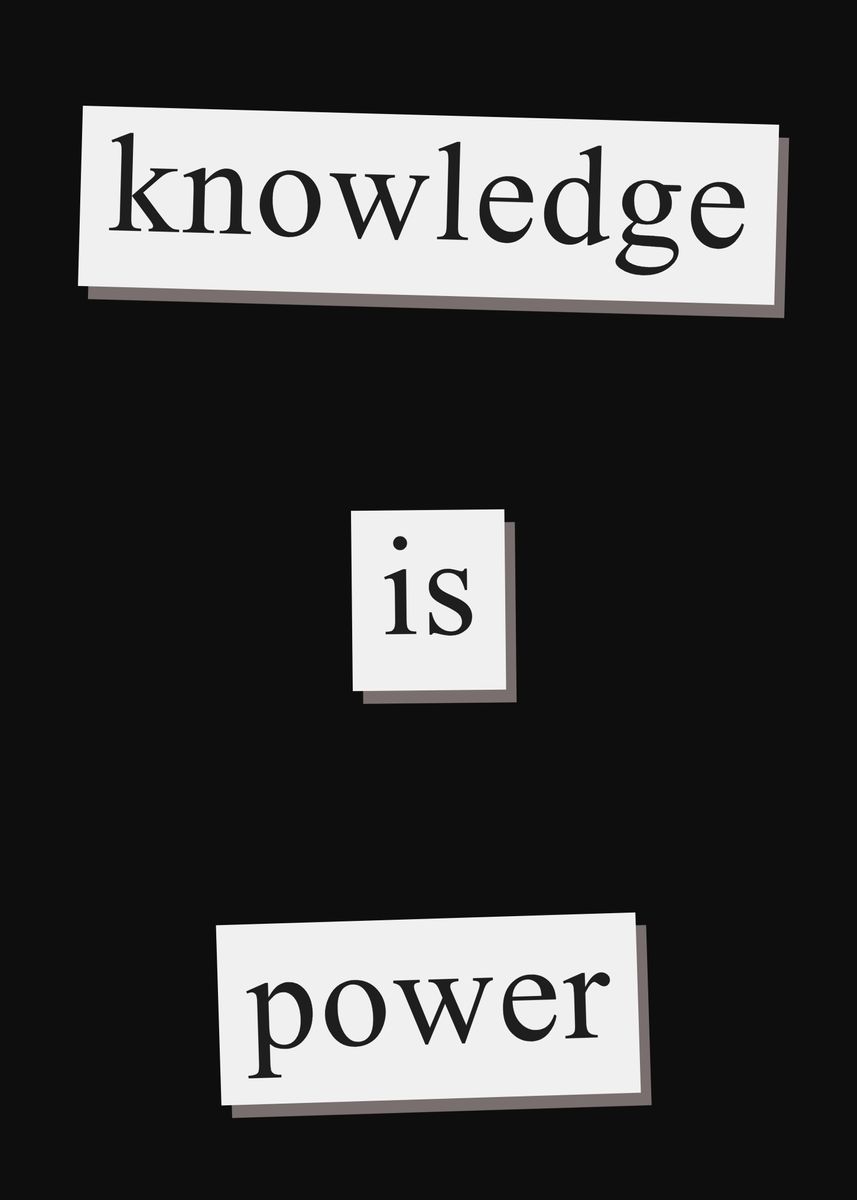 'Knowledge Is Power' Poster, picture, metal print, paint by Iochar ...
