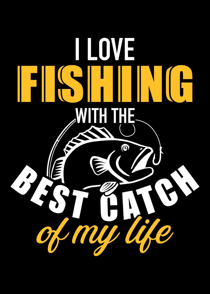 'I love fishing with the be' Poster by Designzz | Displate