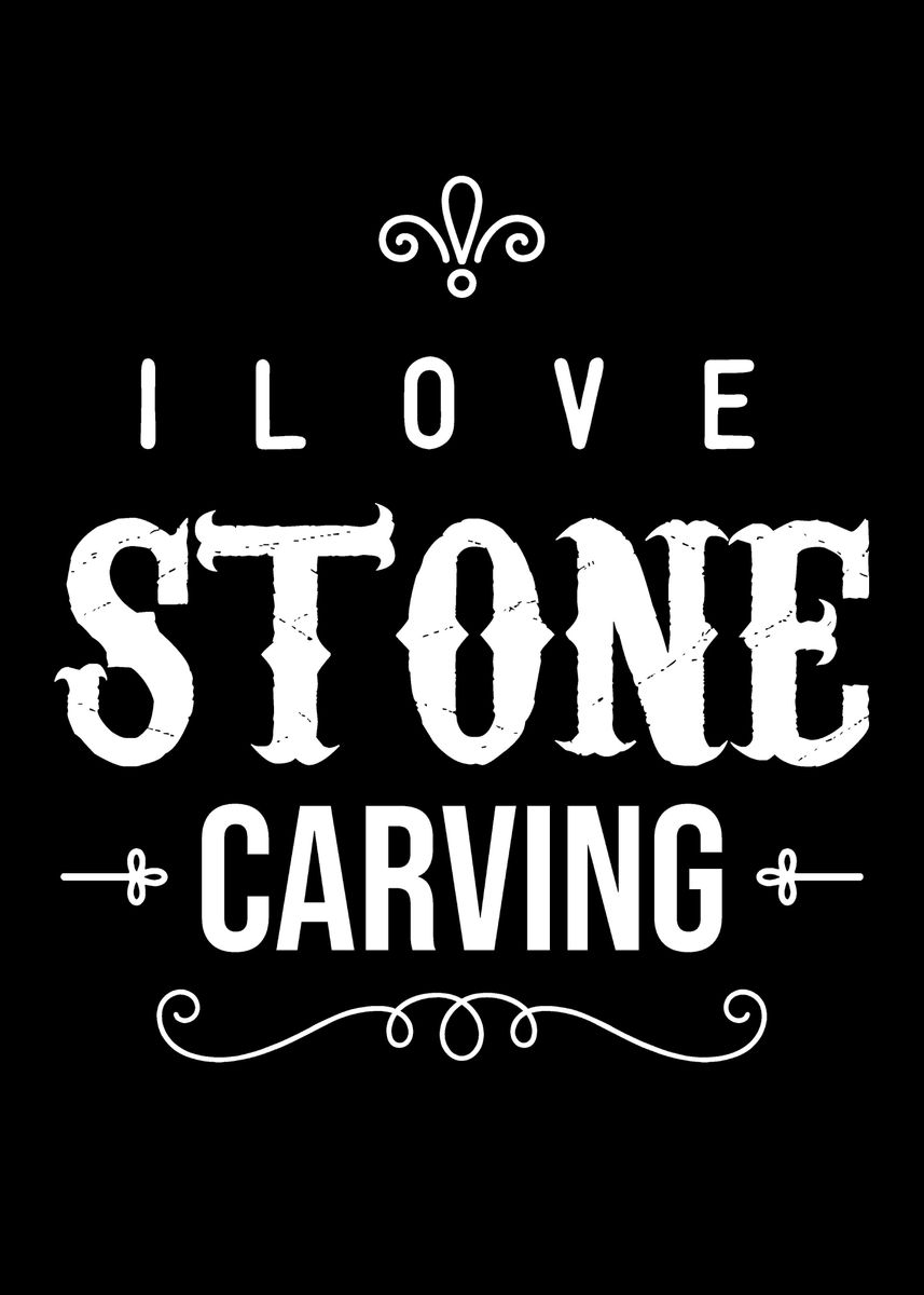 'I love Stone Carving' Poster, picture, metal print, paint by ...