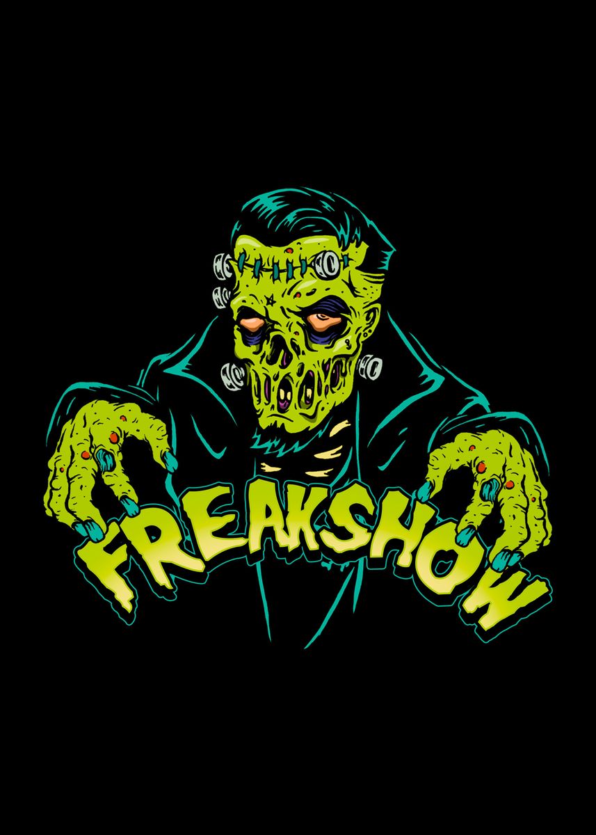'Freakshow' Poster, picture, metal print, paint by Monsters and ...