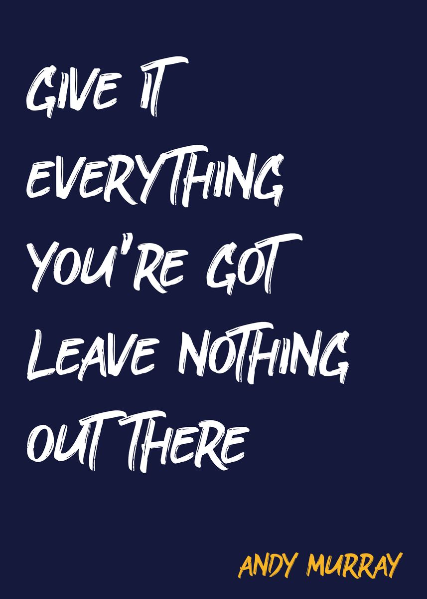 'ANDY MURRAY Quote ' Poster, picture, metal print, paint by Dalton ...