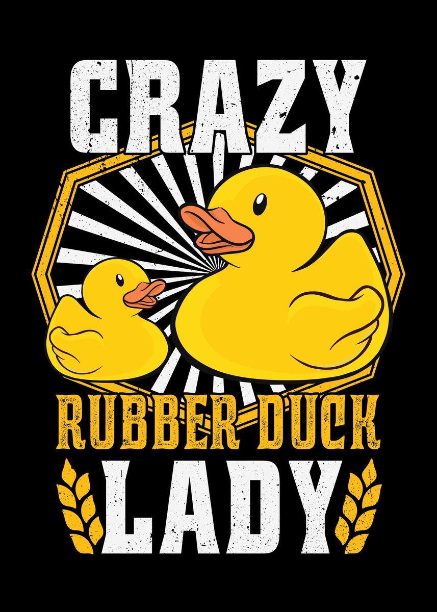 'Crazy Rubber Duck Lady' Poster by FavoritePlates | Displate