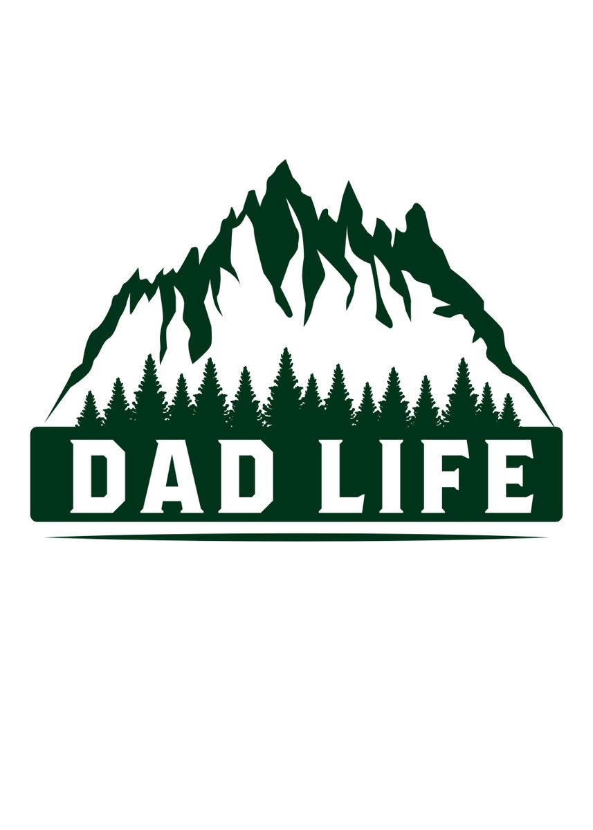 'Fathers Day Dad Life' Poster, picture, metal print, paint by ZS C O M ...