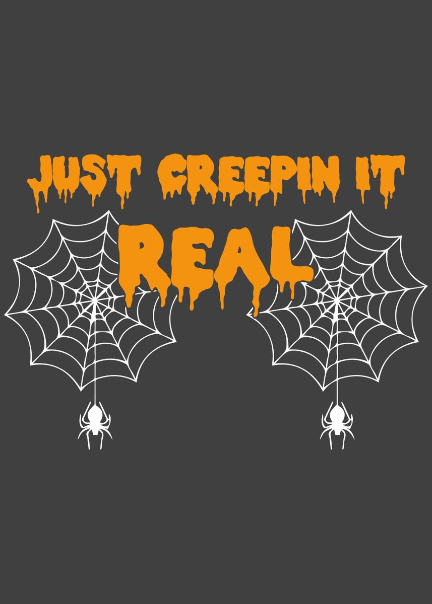 'Just creepin it real' Poster, picture, metal print, paint by BeMi ...