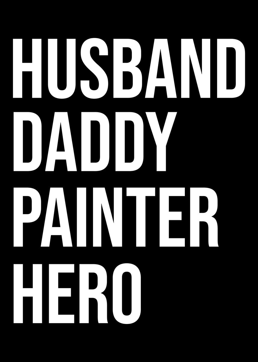 'Husband Daddy Painter Hero' Poster, picture, metal print, paint by ...