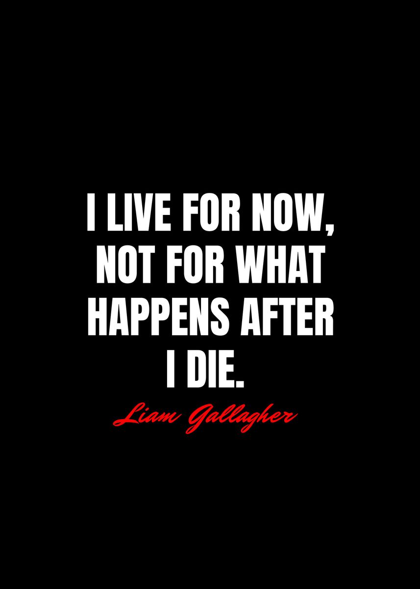 'Liam Gallagher Quotes' Poster by Best Quotes | Displate