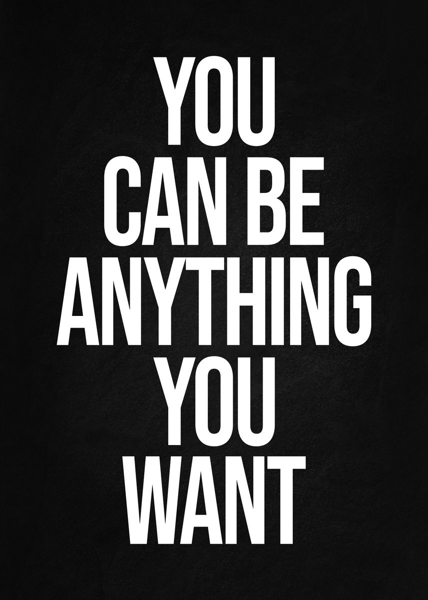 'You Can Be Anything' Poster by Conceptual Photography | Displate