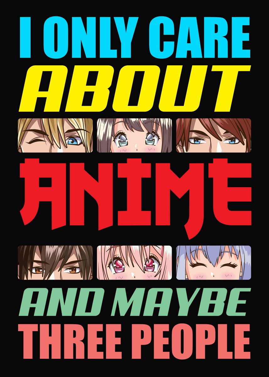 'Care About Anime Manga' Poster, picture, metal print, paint by Saphira ...